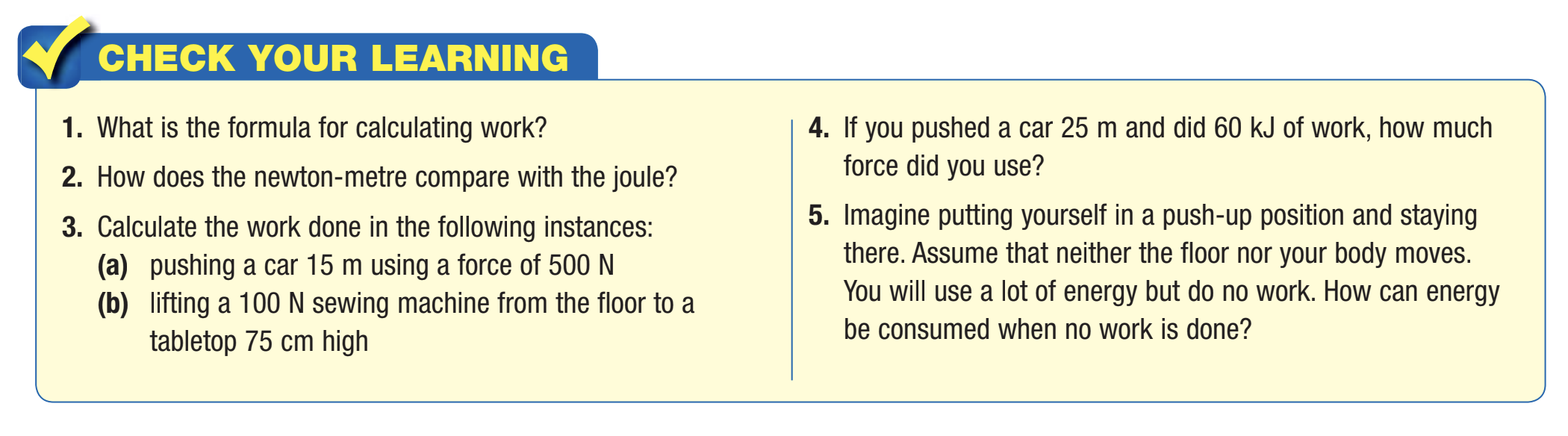 Solved: CHECK YOUR LEARNING 1. What is the formula for calculating work ...
