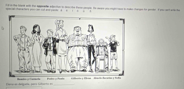 Fill in the blank with the opposite adjective to describe these people ...