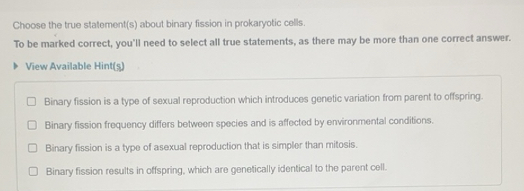 Solved: Choose the true statement(s) about binary fission in prokaryotic cells. To be marked ...