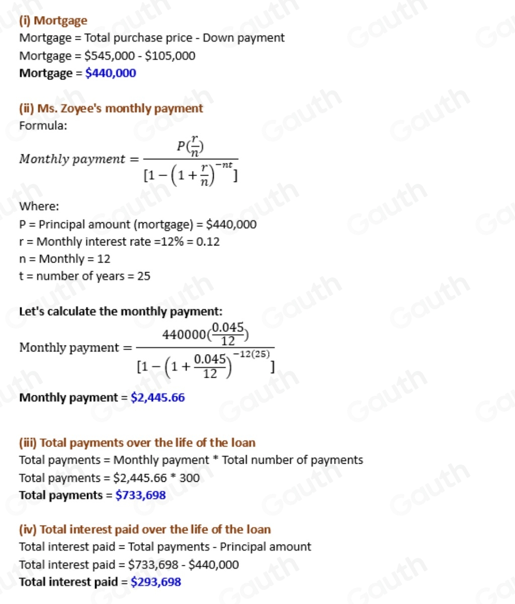 Solved: Ms. Zoyee purchased a house for $545,000 and made a $105,000 down payment. Then she took ...