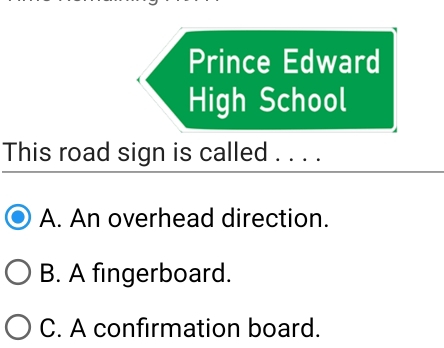 Solved: Prince Edward High School This road sign is called . . . . A ...