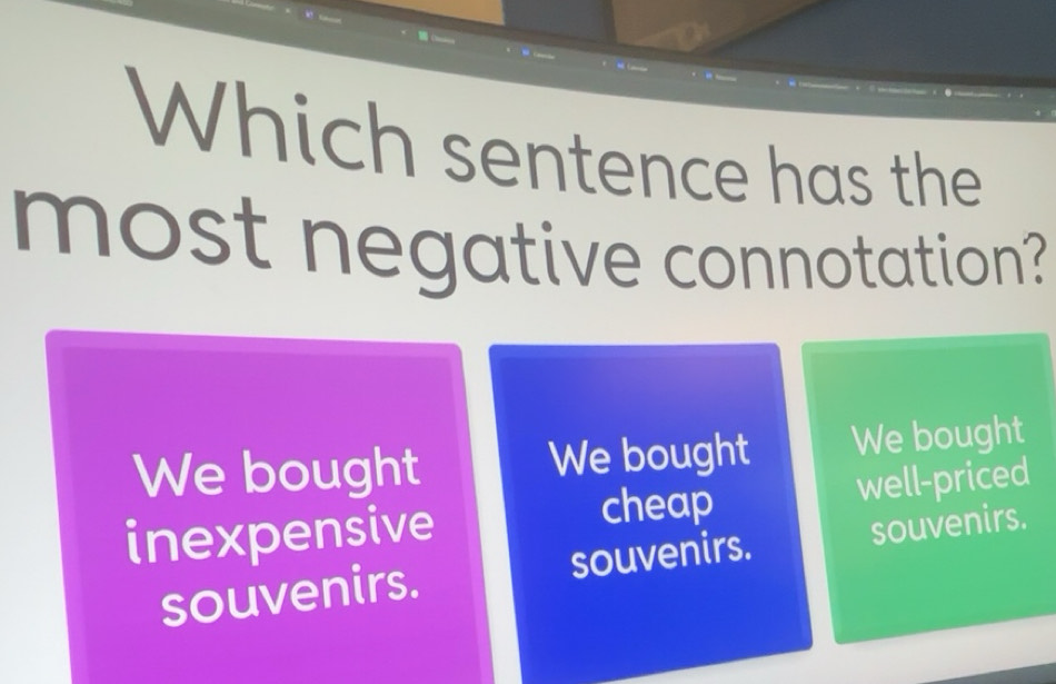 Solved: Which sentence has the most negative connotation? We bought We ...