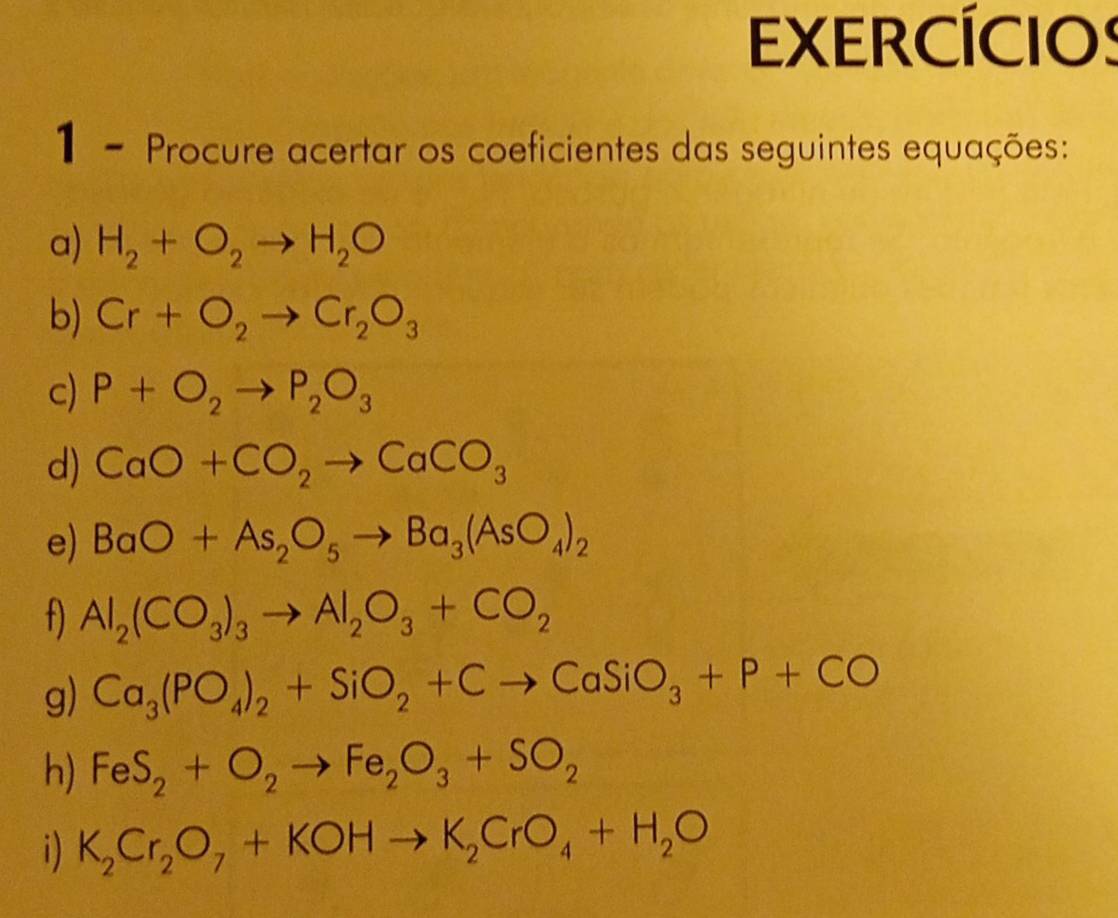 Resolvido:EXERCÍCIos 1 - Procure acertar os coeficientes das seguintes ...