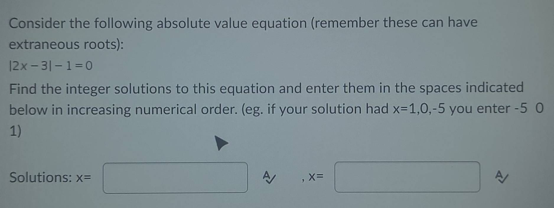 Solved: Consider the following absolute value equation (remember these ...