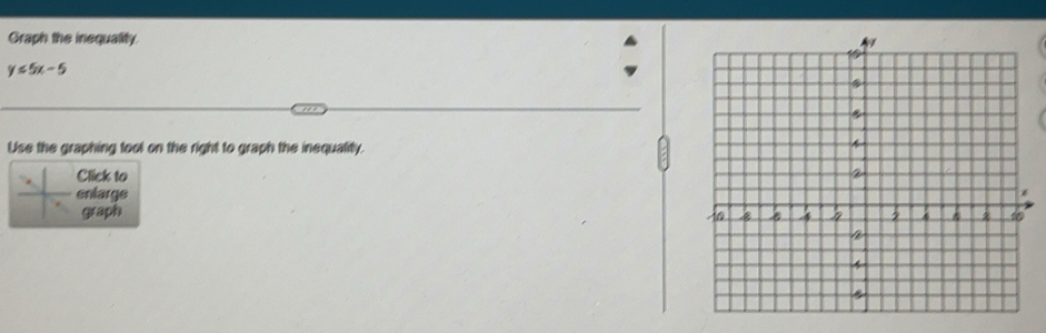 Solved: Graph the inequality y≤ 5x-5 Use the graphing tool on the right ...