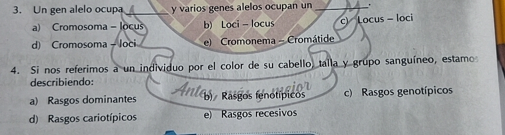 Resuelto:Un gen alelo ocupa _y varios genes alelos ocupan un _. a ...