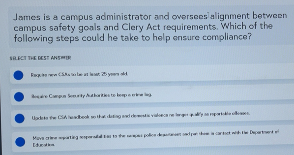 Solved: James is a campus administrator and oversees alignment between ...