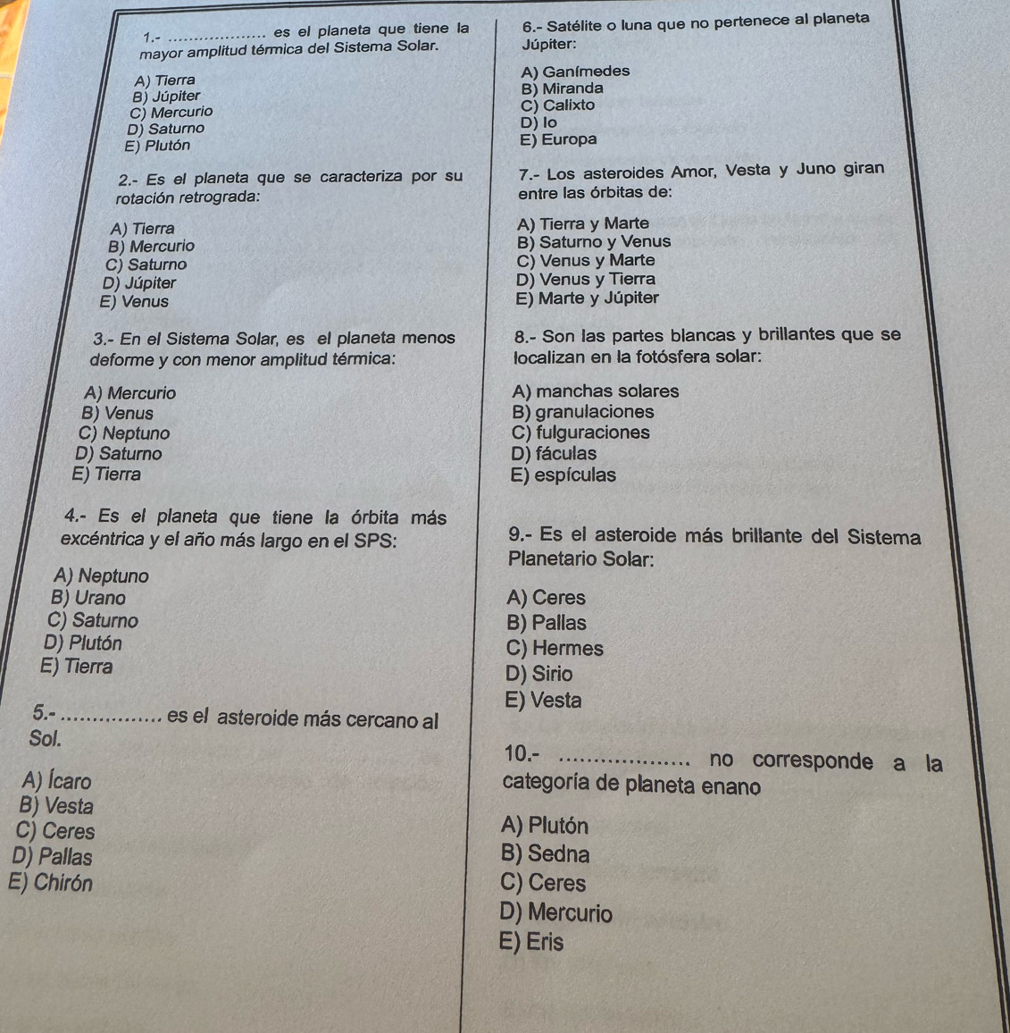 Resuelto:1.- _es el planeta que tiene la 6.- Satélite o luna que no ...