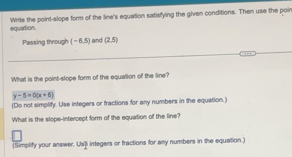 Solved: Write the point-slope form of the line's equation satisfying ...