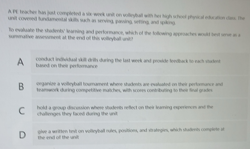 Solved: A PE teacher has just completed a six-week unit on volleyball ...