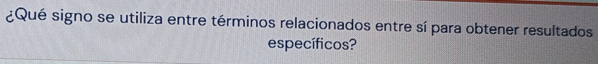 Resuelto:¿Qué signo se utiliza entre términos relacionados entre sí ...