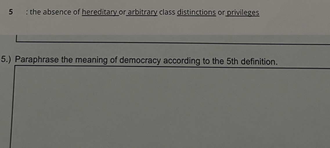 Solved: the absence of hereditary or arbitrary class distinctions or ...