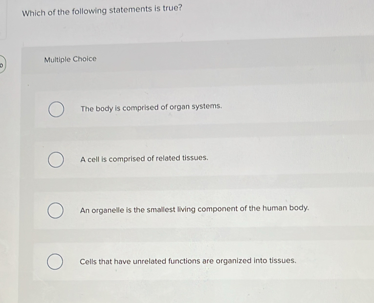 Solved: Which of the following statements is true? Multiple Choice The ...