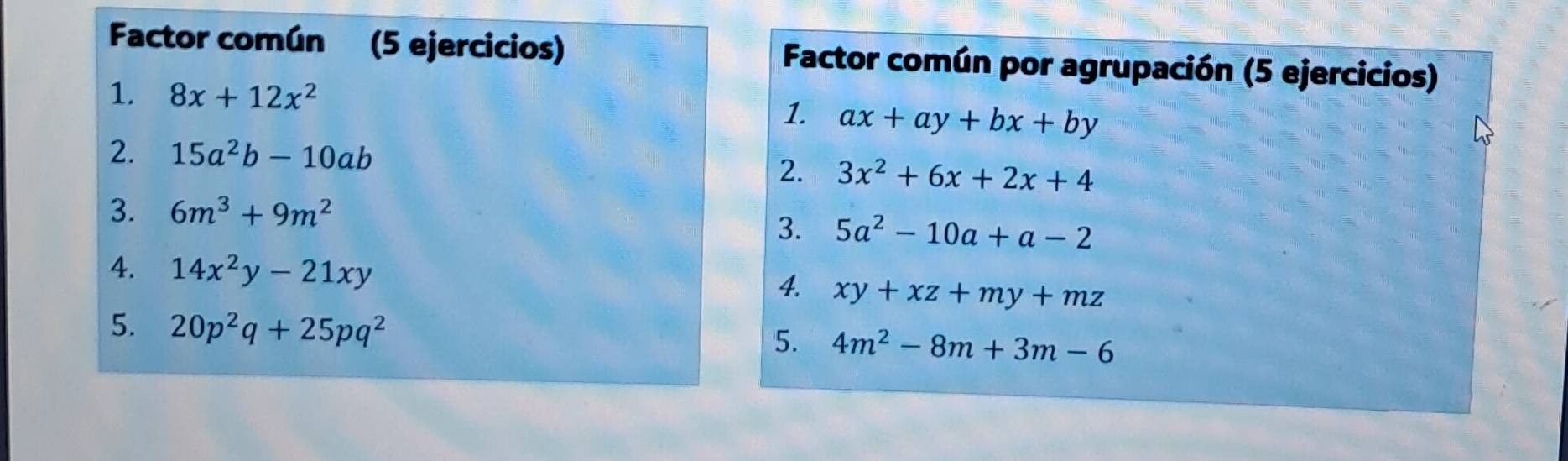 Resuelto:Factor común (5 ejercicios) Factor común por agrupación (5 ...