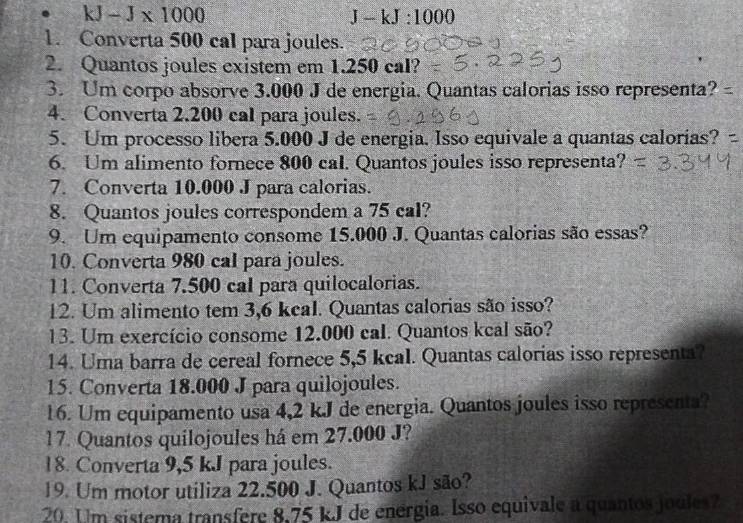 Resolvido:kJ-J* 1000 J-kJ:1000 1. Converta 500 cal para joules. 2 ...