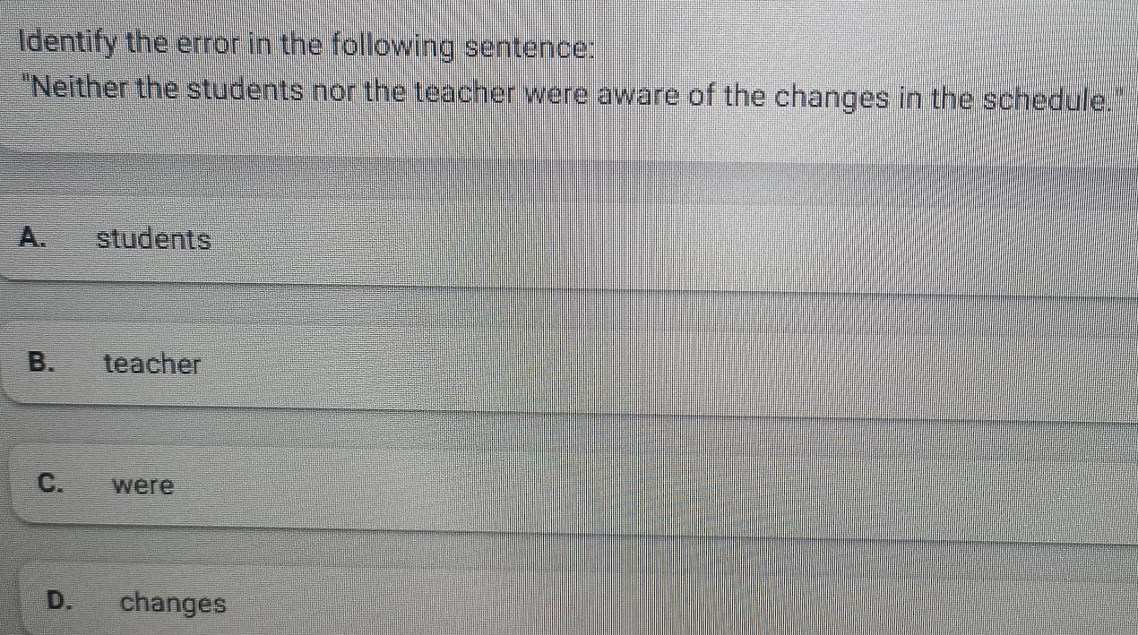 Solved: Identify the error in the following sentence: "Neither the ...