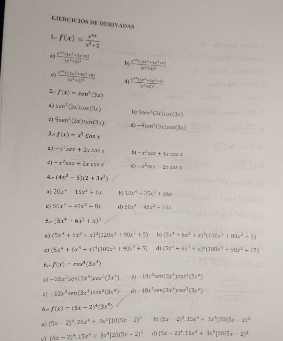Resuelto:EJERCICIOS DE DERIVADAS 1.- f(x)= e^(4x)/x^3+2 a) frac e^(4x ...