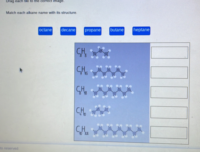 Solved: Drag each tile to the correct image. Match each alkane name ...