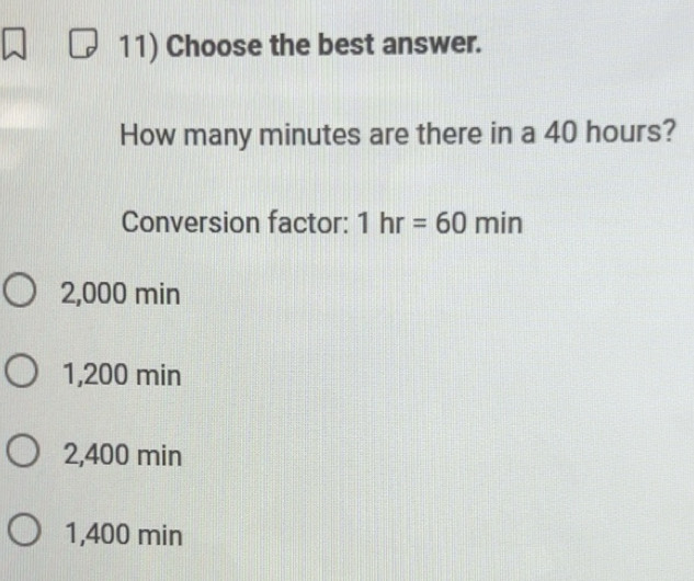 Solved: Choose the best answer. How many minutes are there in a 40 ...