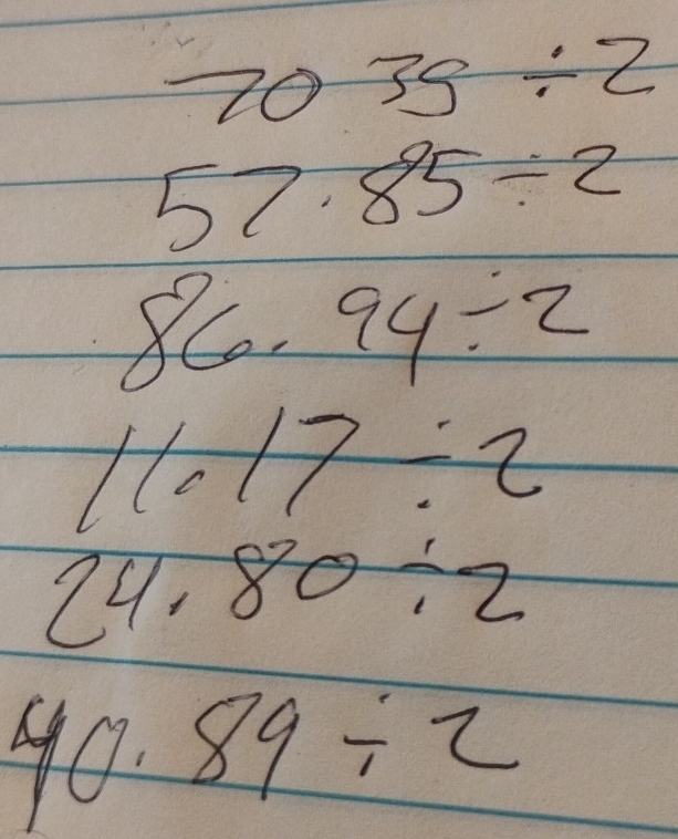 Solved: 7035/ 2 57.85/ 2 86.94/ 2 16.17/ 2 24.80/ 2 40.89/ 2 [Math]