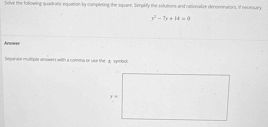 Solved: Solve the following quadratic equation by completing the square ...