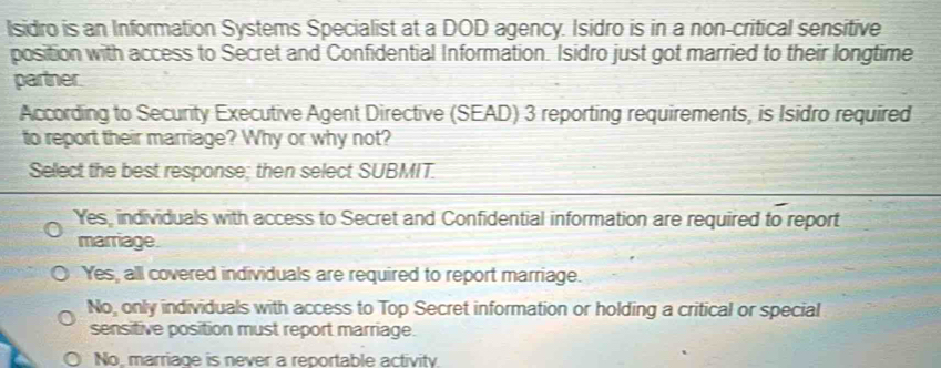 Solved: Isidro is an Information Systems Specialist at a DOD agency ...