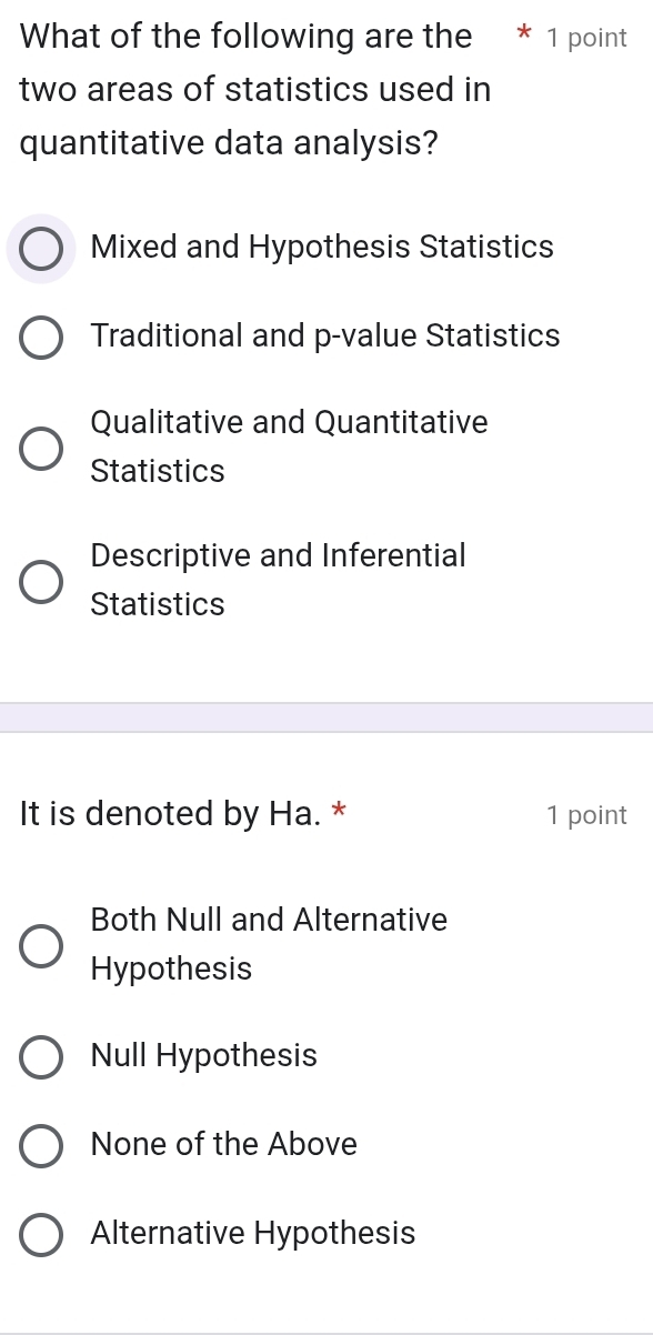 Nalutas:What of the following are the * 1 point two areas of statistics used in quantitative data