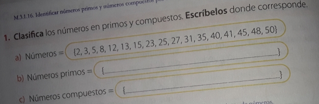 Resuelto:Identificar números primos y múmeros compuestu 1. Clasifica ...