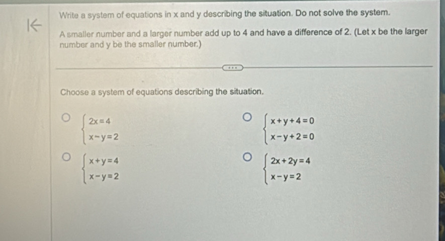 Solved: Write a system of equations in x and y describing the situation. Do not solve the system ...