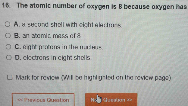 Solved: The atomic number of oxygen is 8 because oxygen has A. a second ...