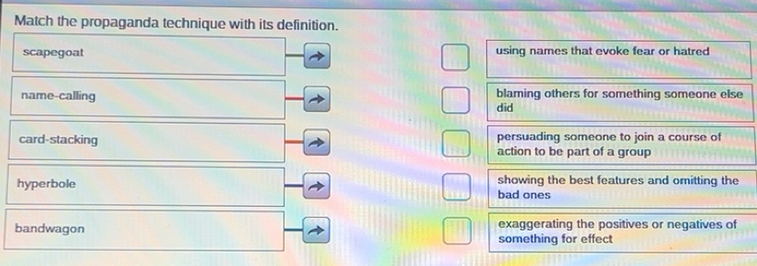 Solved: Match the propaganda technique with its definition. scapegoat ...
