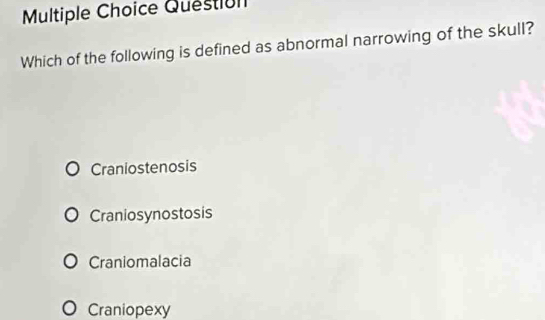 Solved: Questiu Which of the following is defined as abnormal narrowing ...