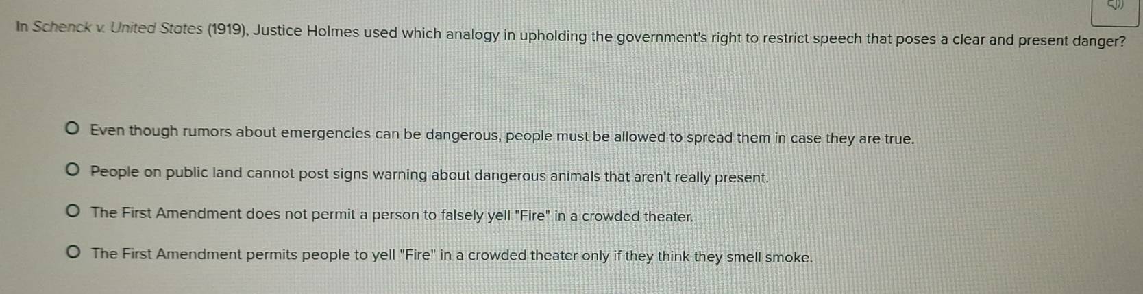 Solved: In Schenck v. United Stotes (1919), Justice Holmes used which ...