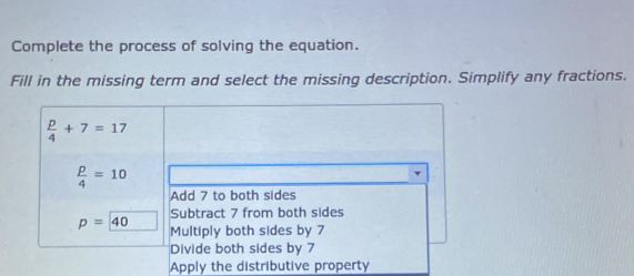 Solved: Complete the process of solving the equation. Fill in the ...