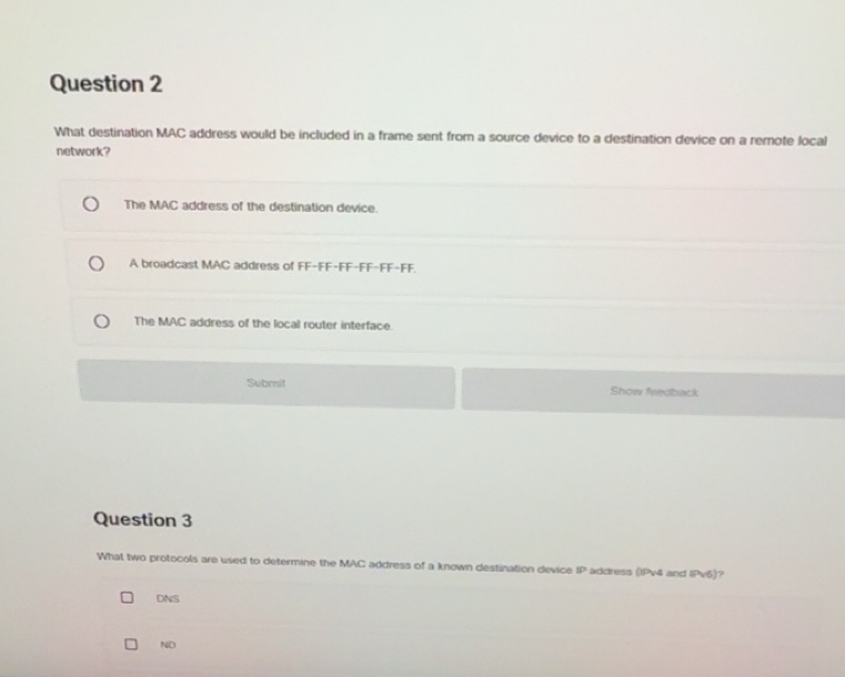 Solved: What destination MAC address would be included in a frame sent ...