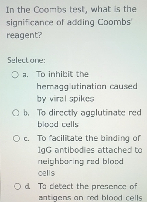 Solved: In the Coombs test, what is the significance of adding Coombs ...