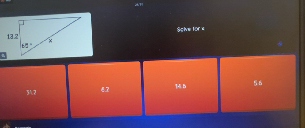 Solved: 21/35 Solve for x. 5.6 31.2 6.2 14.6 [Math]