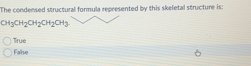 Solved: The condensed structural formula represented by this skeletal ...