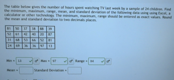 Solved: The table below gives the number of hours spent watching TV ...
