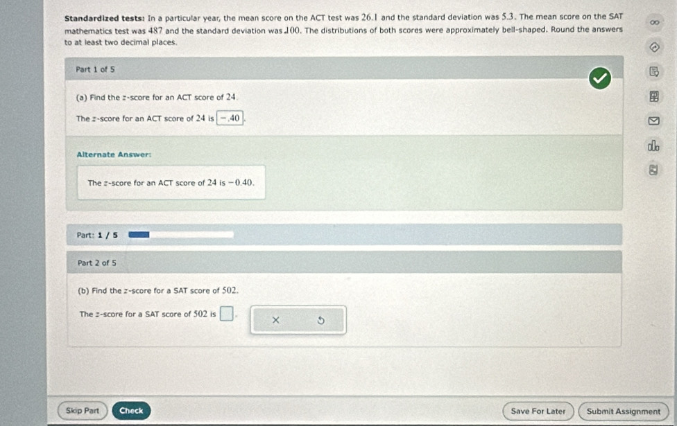 Solved: Standardized tests: In a particular year, the mean score on the ...