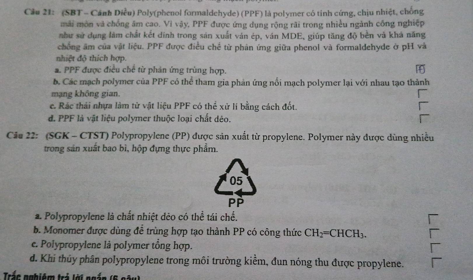 Giải quyết:Cầu 21: (SBT - Cánh Diều) Poly(phenol formaldehyde) (PPF) là ...