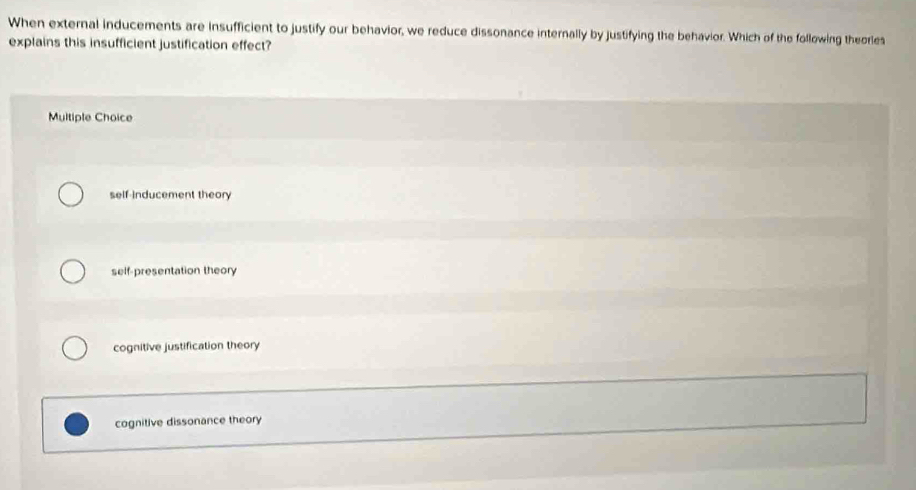 Solved: When external inducements are insufficient to justify our ...
