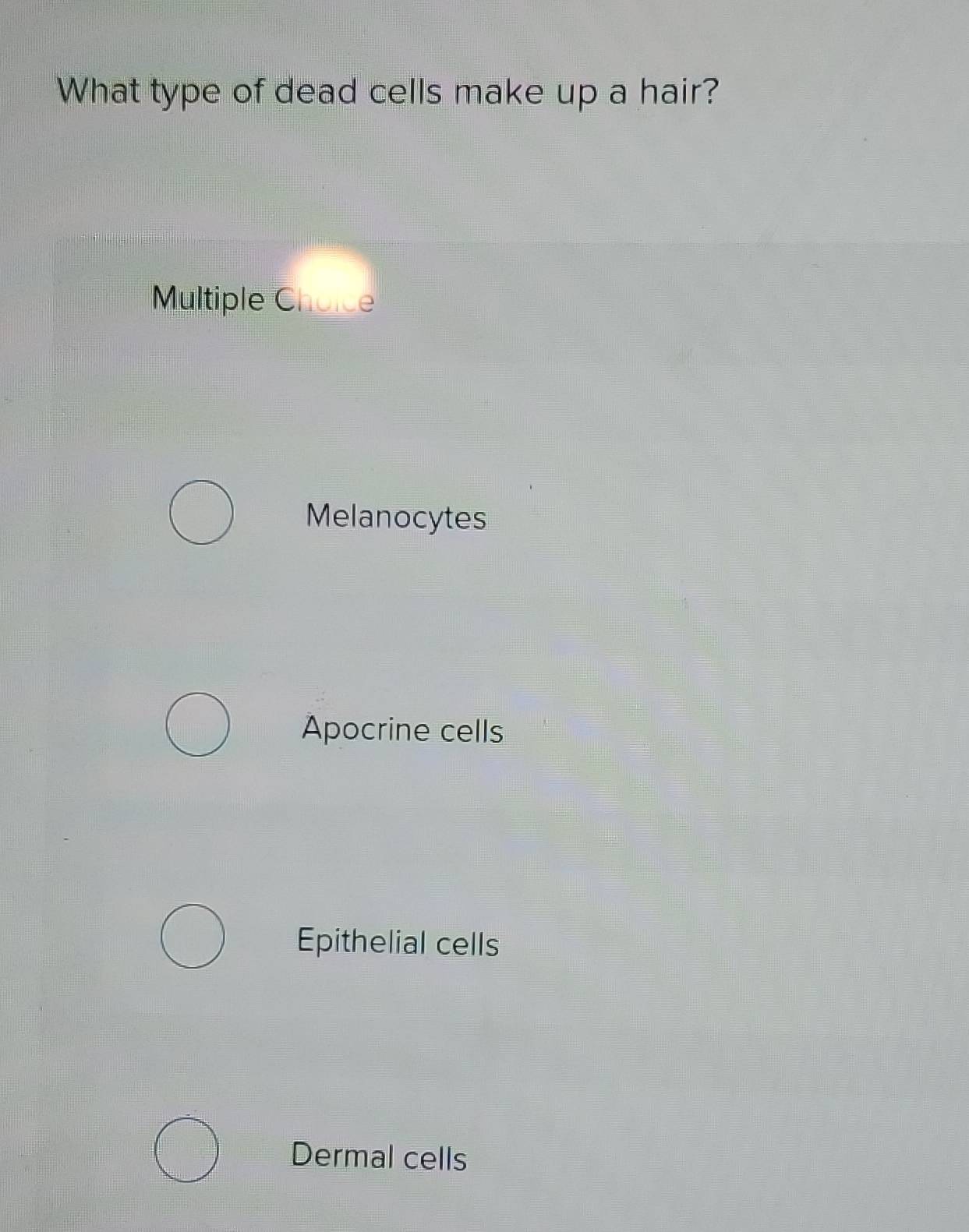 Solved: What type of dead cells make up a hair? Multiple Choice ...