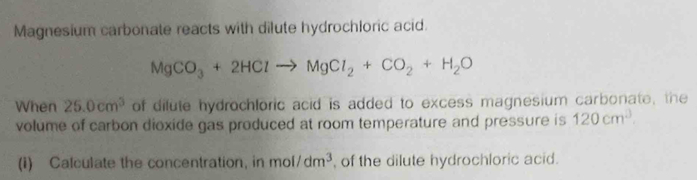 Solved: Magnesium carbonate reacts with dilute hydrochloric acid. MgCO ...