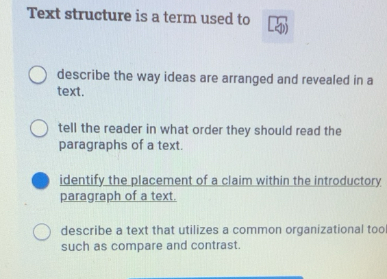 Solved: Text structure is a term used to describe the way ideas are ...