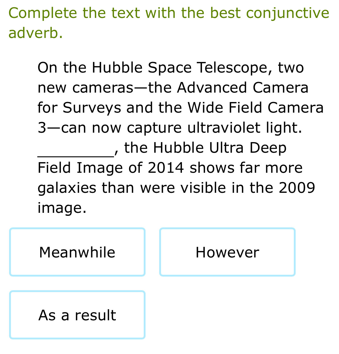 Solved: Complete the text with the best conjunctive adverb. On the ...