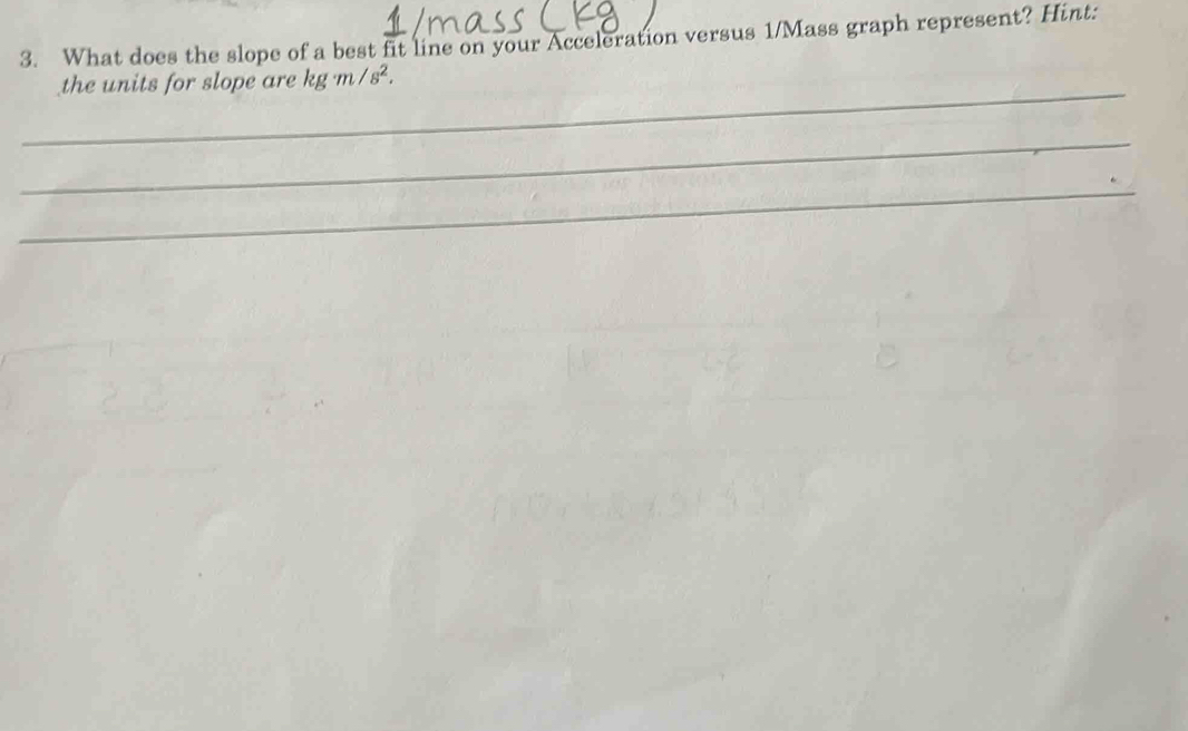 Solved: What does the slope of a best fit line on your Acceleration ...