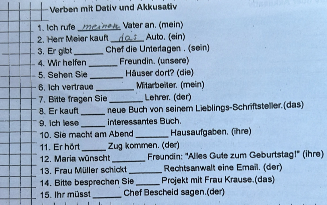 Solved: Verben mit Dativ und Akkusativ _ 1. Ich rufe _Vater an. (mein ...