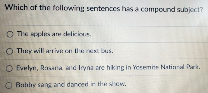 Solved: Which of the following sentences has a compound subject? The ...