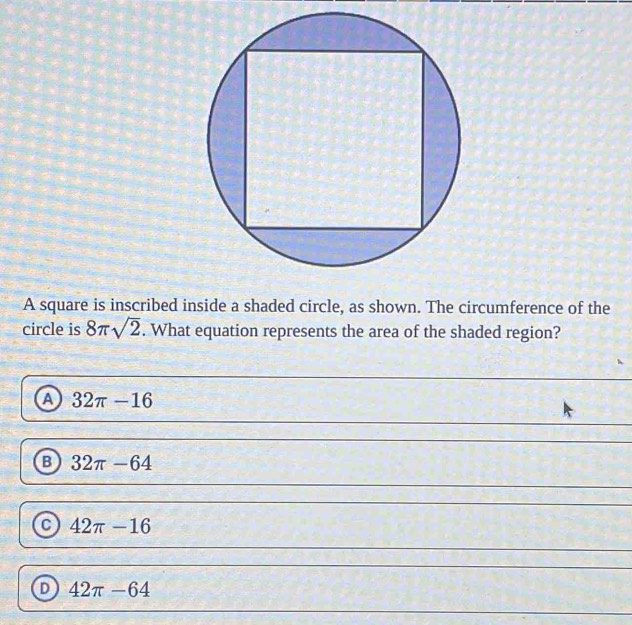 Solved: A square is inscribed inside a shaded circle, as shown. The ...